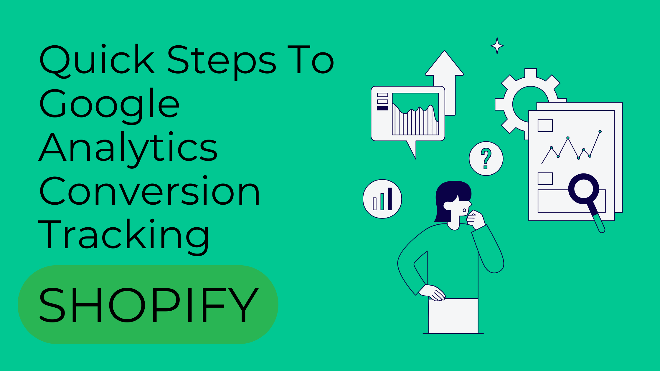 Smart Ways To Google Analytics Conversion Tracking Shopify - TheGenieLab